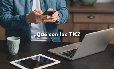 ¿Qué son las TIC y para qué sirven?